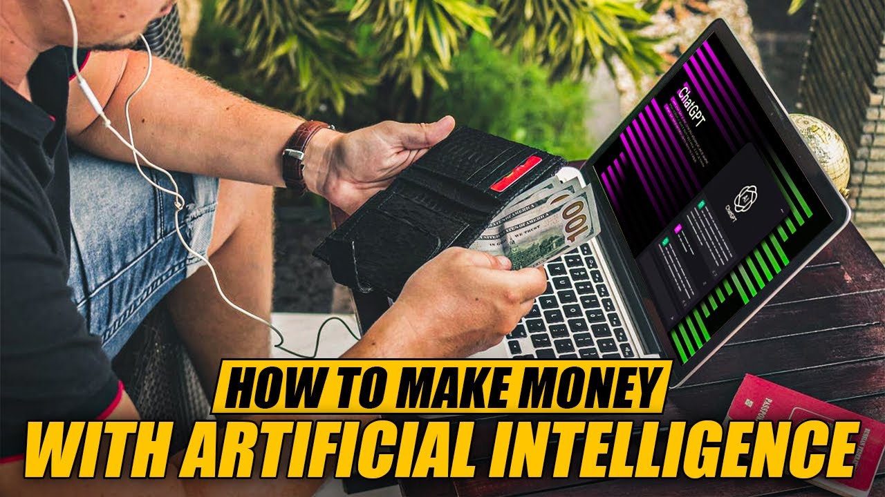 Making Money with Artificial Intelligence in 2023: A Guide to Success ...